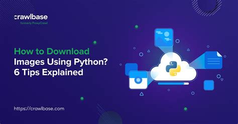 How To Download Images Using Python 6 Tips Explained Crawlbase