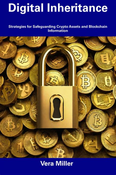 Digital Inheritance Strategies For Safeguarding Crypto Assets And