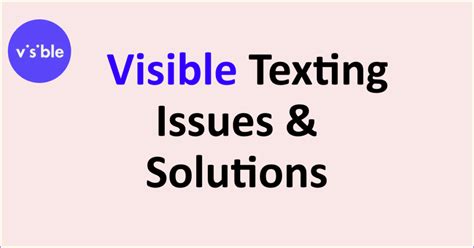 Visible Texting Issues Solutions In Detail Guide NetworkBuildz