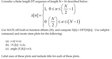 Solved Consider A Finite Length Dt Sequence Of Length N 16