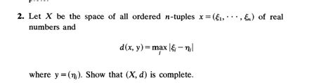 Solved 2 Let X Be The Space Of All Ordered N Tuples