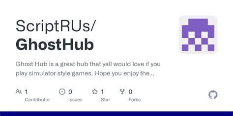 GitHub ScriptRUs GhostHub Ghost Hub Is A Great Hub That Yall Would Love If You Play Simulator