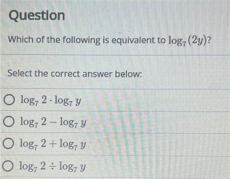 Solved QuestionWhich Of The Following Is Equivalent To Chegg Com