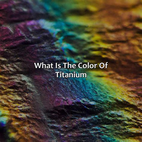 What Is The Color Of Titanium