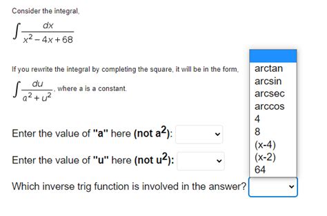 Solved Consider The Integral Dx X2 4x 68 Sex F If You
