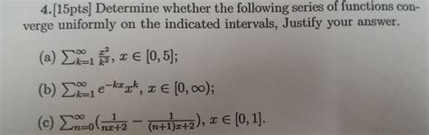 Solved Determine Whether The Following Series Of Functions Chegg