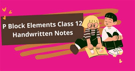 PDF P Block Elements Class Handwritten Notes