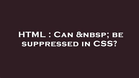 Html Can Be Suppressed In Css Youtube