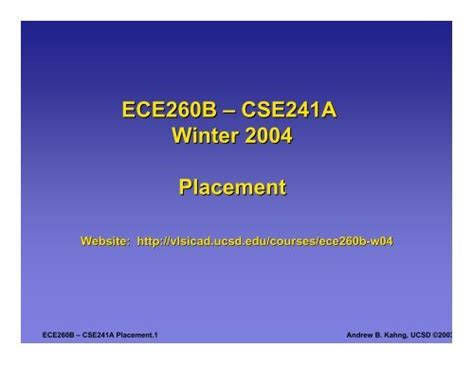 Placement Slides UCSD VLSI CAD Laboratory