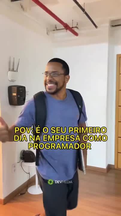 devmedia no linkedin conhecendo outros programadores no novo emprego 😂 54 comentários
