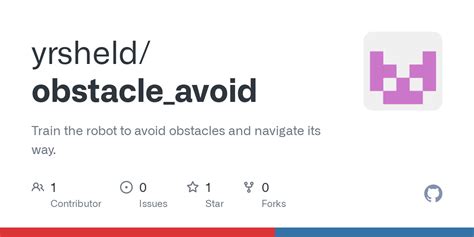 Github Yrsheldobstacleavoid Train The Robot To Avoid Obstacles And Navigate Its Way