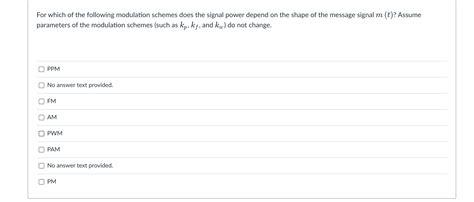 Solved For Which Of The Following Modulation Schemes Does