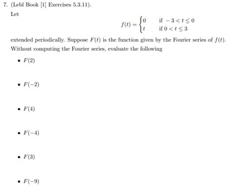 Solved 7 Lebl Book 1 Exercises 5 3 11 Let F T 0t If Chegg Com