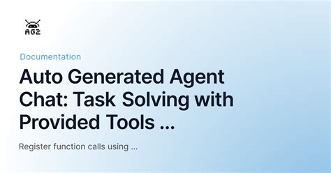 Auto Generated Agent Chat Task Solving With Provided Tools As