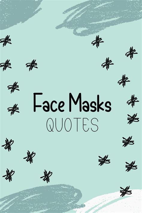 Face Masks Quotes In 2024 Mask Quotes Face Mask Face