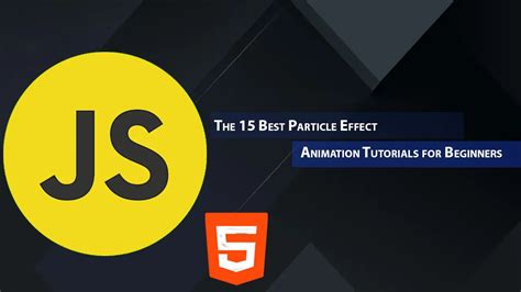 the 15 best particle effect animation tutorials for beginners