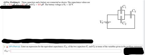 Solved 13 Problem 6 Three Capacitors And A Battery Are
