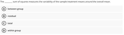 Solved The Sum Of Squares Measures The Variability Of The