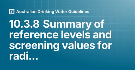 10 3 8 Summary Of Reference Levels And Screening Values For
