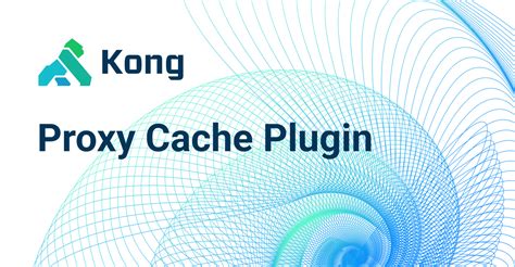 API Gateway Cache With A Proxy Cache Plugin Kong Inc