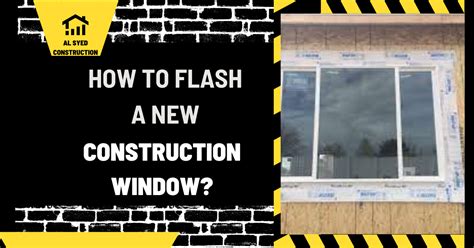 How To Flash A New Construction Window