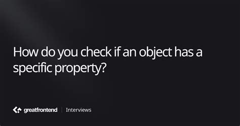 How Do You Check If An Object Has A Specific Property Quiz Interview