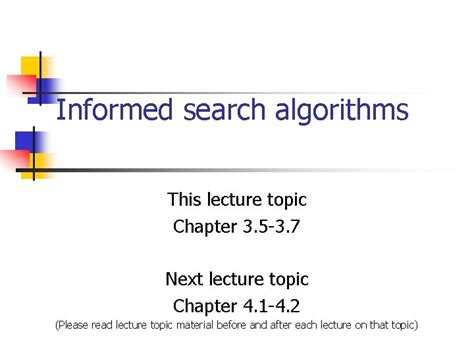 Informed Search Algorithms This Lecture Topic Chapter 3
