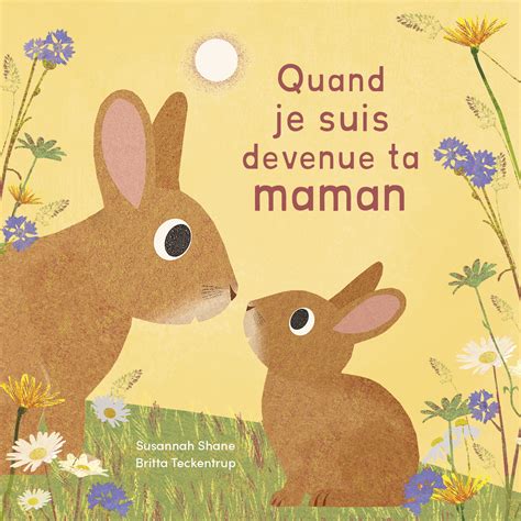 Quand Je Suis Devenue Ta Maman Éditions 123 Soleil