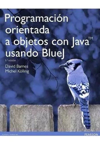 Programacion Orientada A Objetos Con Java Con Bluej 5 Ed Envío gratis