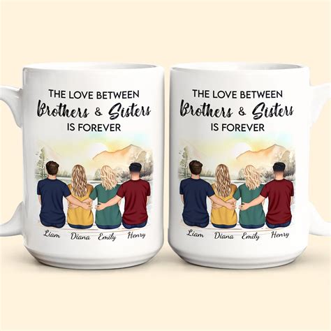 The Love Between Brothers And Sisters Is Forever Personalized Mug