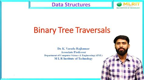 lec54 data structures binary tree traversals by dr k varada