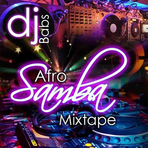 Dj Babs Afro Samba Volume 2 Mixtape Download