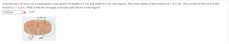 solved a toroid has 170 turns on a rectangular cross section