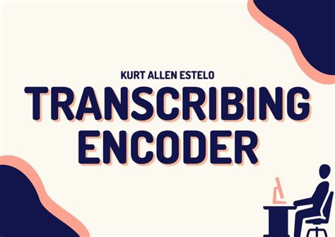 Do Transcribing And Encoding Your Data File By Kurtallenestelo Fiverr