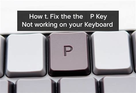 How To Fix The P Key Not Working On Your Keyboard A Comprehensive