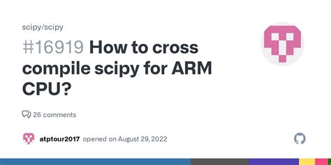 How To Cross Compile Scipy For Arm Cpu · Issue 16919 · Scipyscipy
