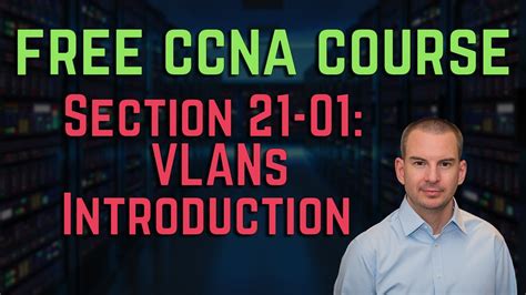 Free CCNA Course VLANs Introduction YouTube