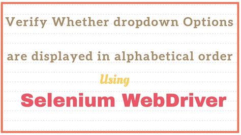 Session 6 How To Check Order Of Dropdown List Using Selenium Webdriver