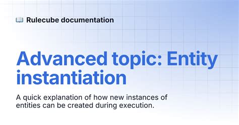 Advanced Topic Entity Instantiation Rulecube Documentation