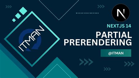 It Man Nextjs 14 A Deep Dive Into Partial Prerendering Vietnamese Youtube
