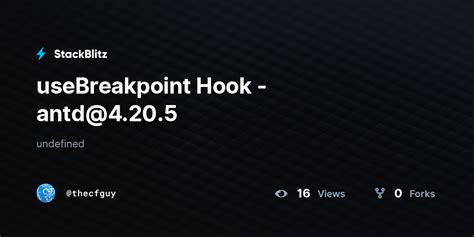 Usebreakpoint Hook Antd4205 Stackblitz