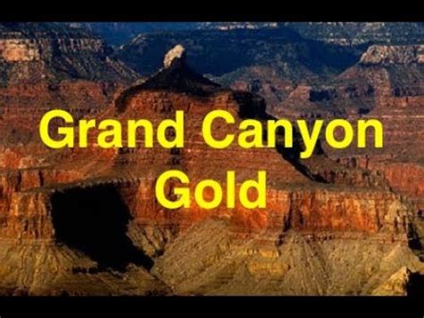 Grand Canyon Gold Mining And Other Nuggets Bix Weir Youtube