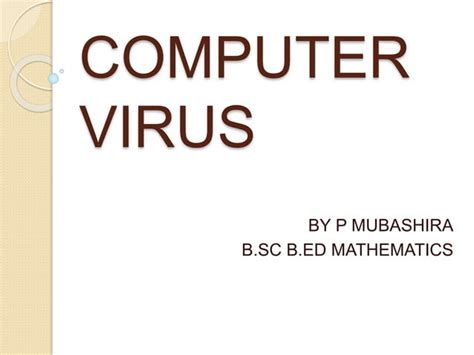 Computer Virus Pptx Antivirus Software Computer Software And Applications
