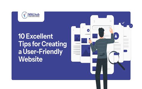 10 Excellent Tips For Creating A User Friendly Website Malhub
