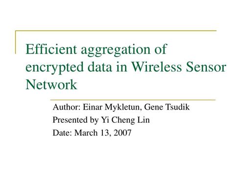 Ppt Efficient Aggregation Of Encrypted Data In Wireless Sensor Network Powerpoint Presentation