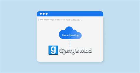 Garrys Mod Server Hosting Best GMod Game Server Providers