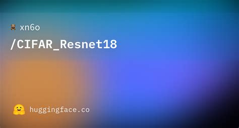 Xn6ocifarresnet18 · Hugging Face