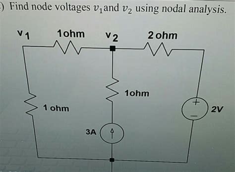 solved ind node voltages v1and v2 using nodal analysis 2a v