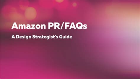 Amazon Pr Faqs A Design Strategists Guide