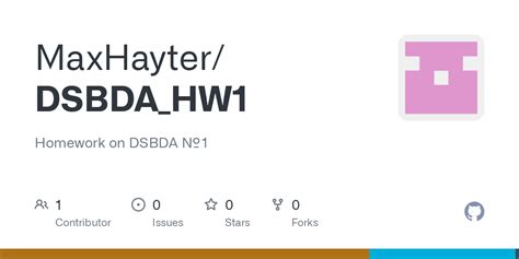 Github Maxhayterdsbdahw1 Homework On Dsbda №1